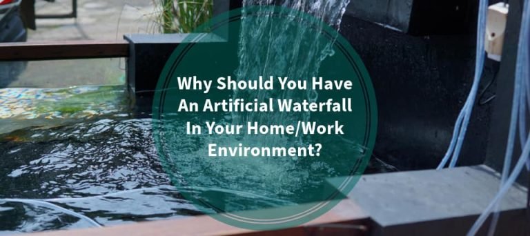 Benefits of Having an Artificial Waterfall in Home/Workplace